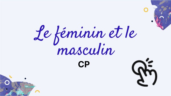Le féminin et le masculin | Genially