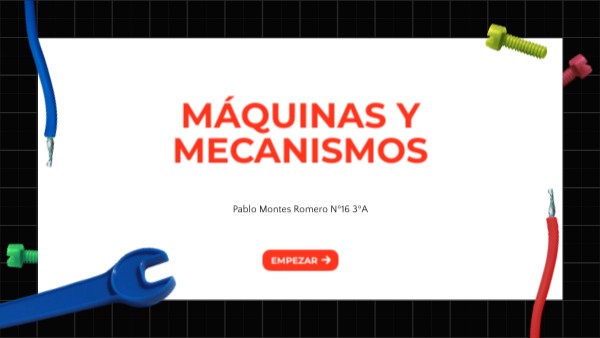 Máquinas y mecanismos | Genially