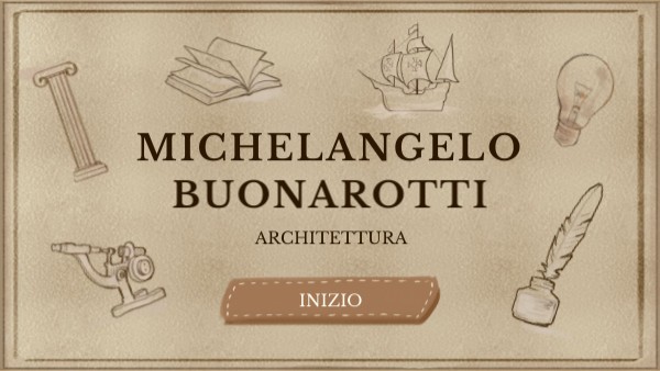 Michelangelo Buonarotti | Genially