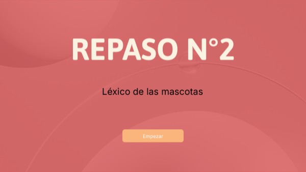 Repaso - Léxico de Las mascotas | Genially