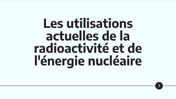 Les utilisations actuelles de la radioactivité et de l'énergie ...