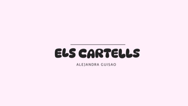 ELS CARTELLS | Genially
