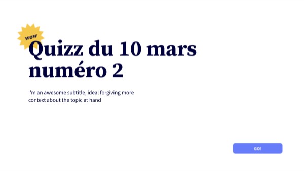 Quizz du 10 mars numéro 2 | Genially