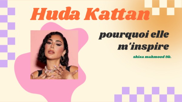 Huda Kattan | Genially