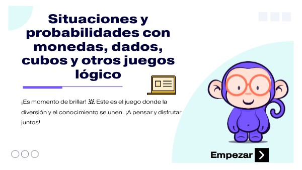 Situaciones y probabilidades con monedas, dados, cubos y otros juegos lógico | Genially