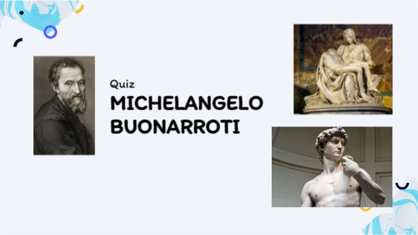 Michelangelo Buonarroti | Genially
