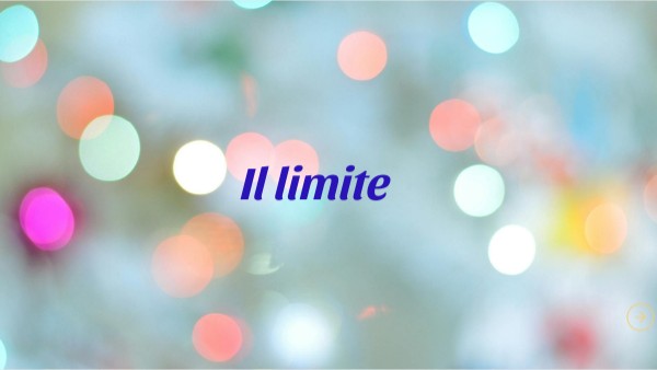 Il limite | Genially