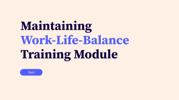 Maintaining Work-Life-Balance Training | Genially
