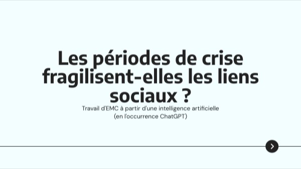 Les périodes de crise fragilisent-elles les liens sociaux ? - Mark | Genially