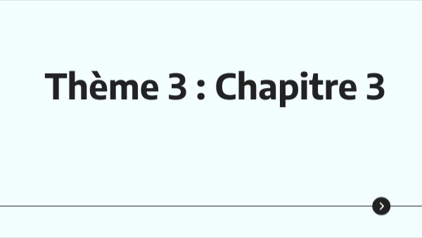 Thème 3 : Chapitre 3 | Genially