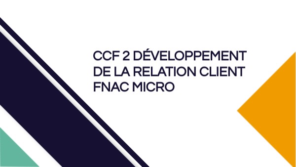 CCF 2 Développement de la relation client FNAC MICRO | Genially