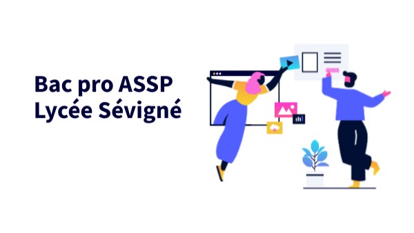 Bac pro ASSP Lycée Sévigné | Genially