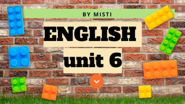 ENGLISH unit 6 | Genially