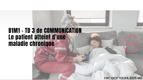 B1M1 - TD 3 de COMMUNICATION Le patient atteint d’une maladie chronique | Genially