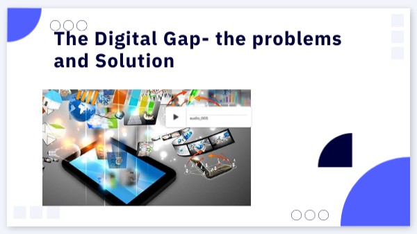 The Digital Gap- the problems and Solution | Genially