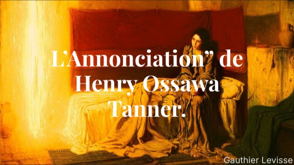 L’Annonciation” de Henry Ossawa Tanner. | Genially