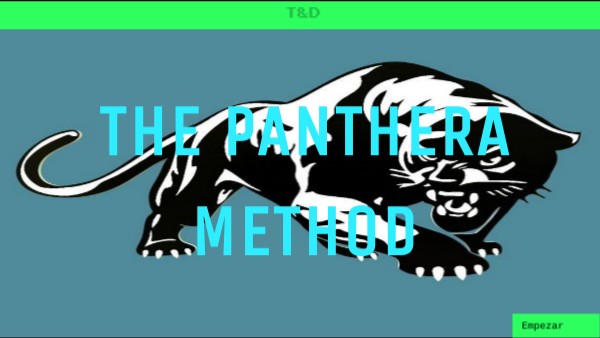 ThE PANTHERA METHOD | Genially
