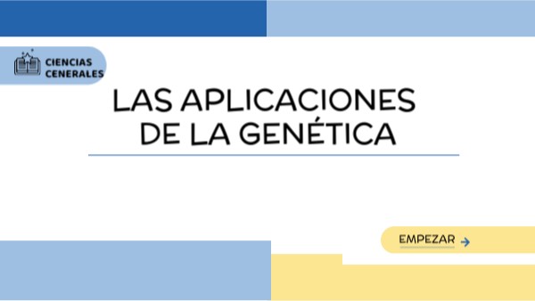 CCGG_Las aplicaciones de la genética | Genially