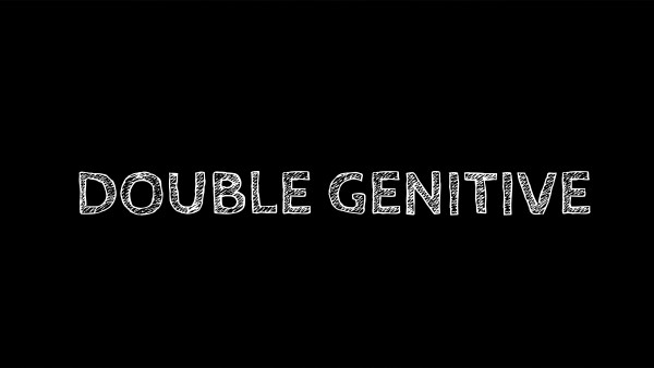 Double genitive | Genially