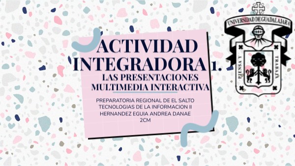 ACTIVIDAD INTEGRADORA 1. | Genially