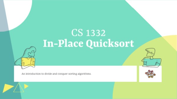 CS 1332 In-Place Quicksort | Genially