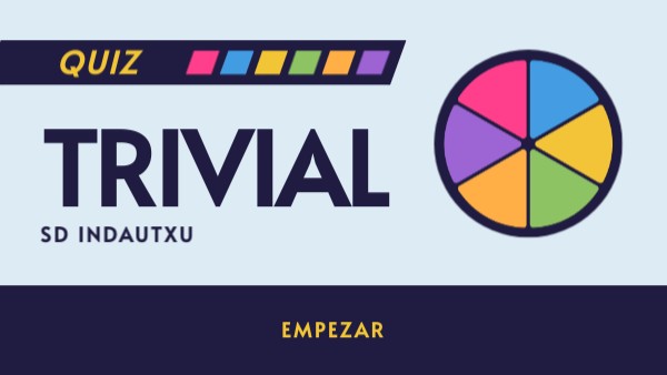 Quiz Trivial SD INDAUTXU | Genially