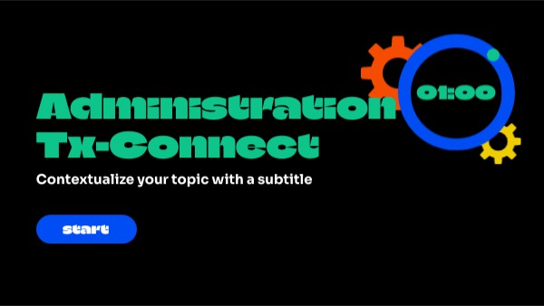 Administration Tx-Connect | Genially