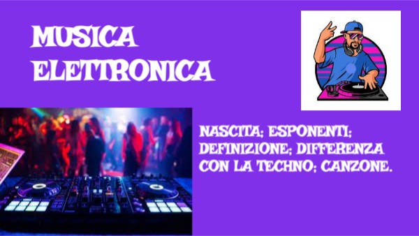 MUSICA ELETTRONICA | Genially