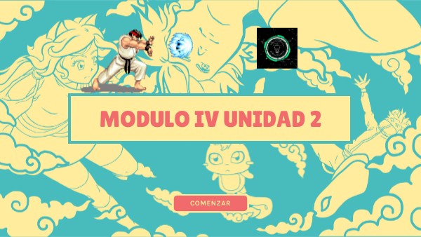 Modulo IV unidad 2 | Genially