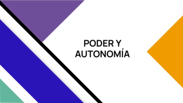 poder y autonomía | Genially