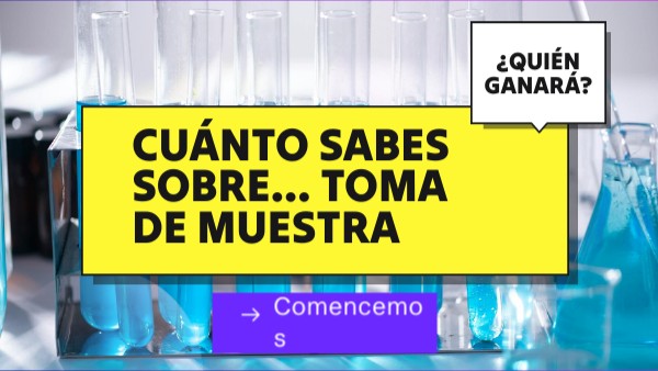 cuánto sabes sobre... Toma de muestra | Genially