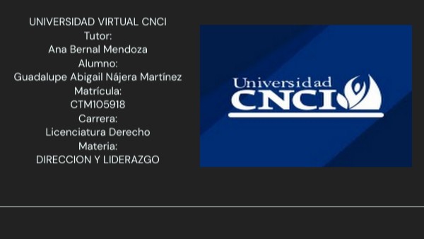 UNIVERSIDAD VIRTUAL CNCI Tutor: Ana Bernal Mendoza Alumno: Guadalupe Abigail Nájera Martínez ...