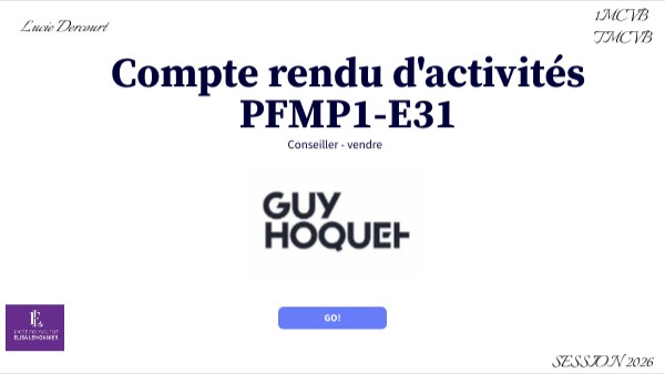 Compte rendu d'activités PFMP1-E31 | Genially