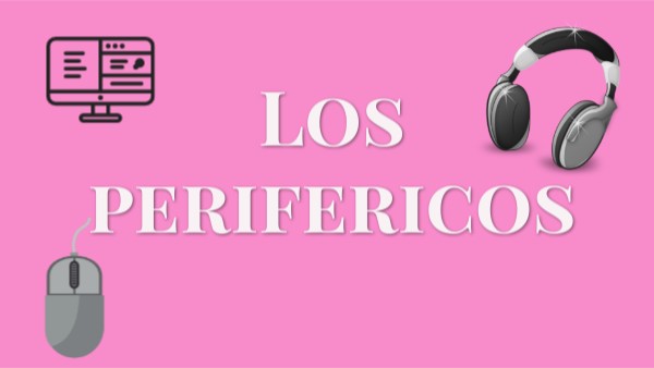 Los perifericos | Genially