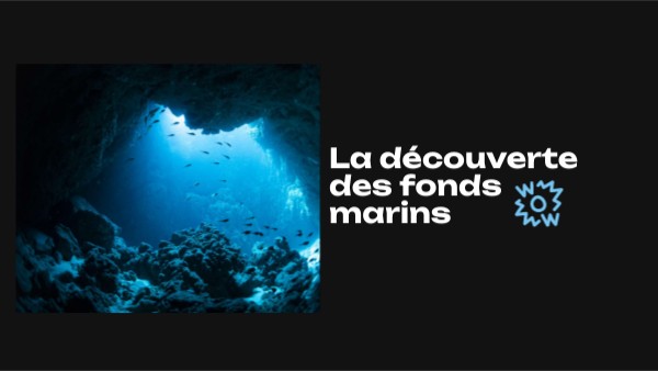 La découverte des fonds marins | Genially