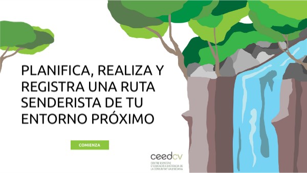 PLANIFICA, REALIZA Y REGISTRA UNA RUTA SENDERISTA DE TU ENTORNO PRÓXIMO ...