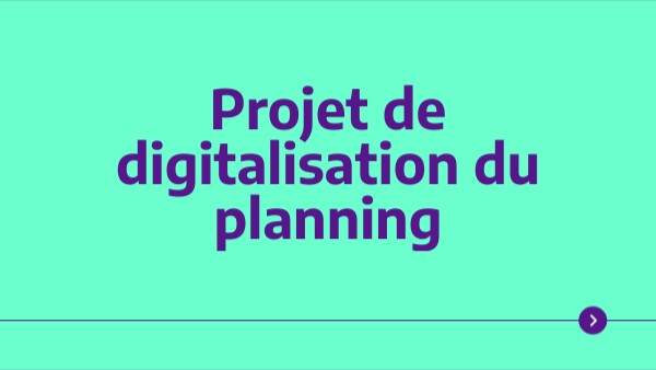 Projet de digitalisation du planning | Genially
