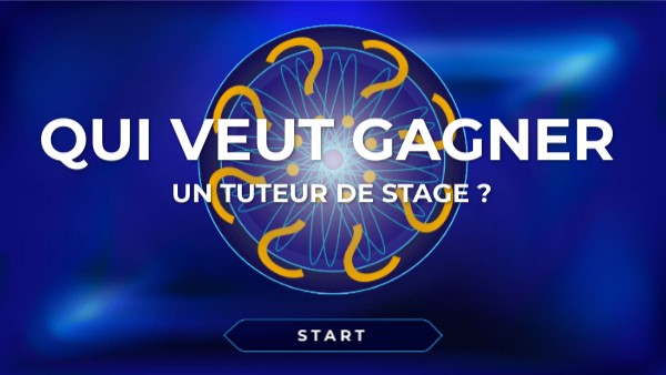 Quiz final Tuteur de stage | Genially