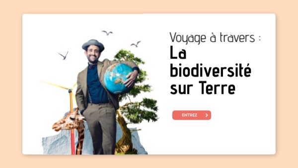 La biodiversité sur Terre | Genially