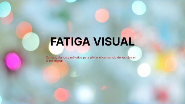 fatiga visual | Genially