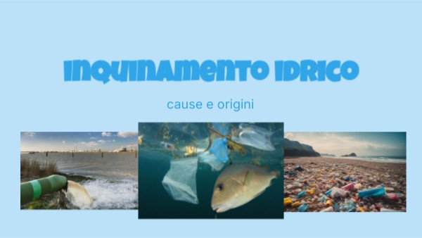 inquinamento idrico | Genially