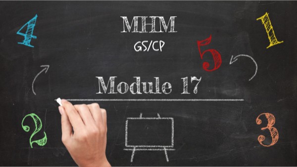 Module 17 MHM CP-GS | Genially