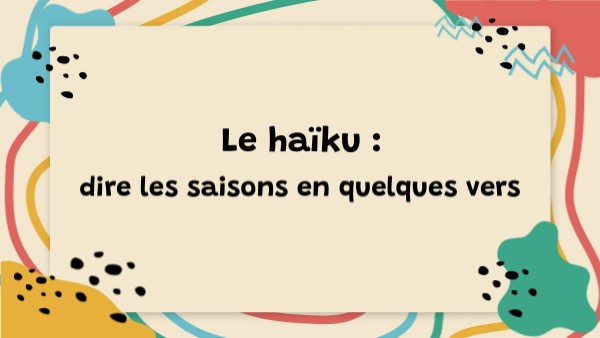 Le haïku | Genially
