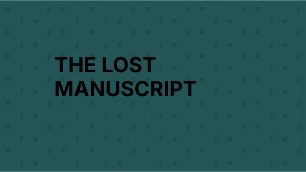 Genially_copy - THE LOST MANUSCRIPT | Genially