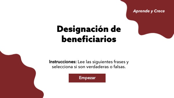 Act 5.5. Designación de beneficiarios | Genially