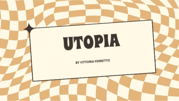 UTOPIA | Genially