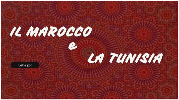 IL MAROCCO e LA TUNISIA | Genially