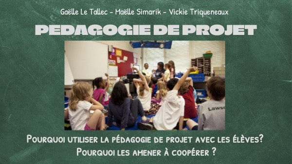 PEDAGOGIE DE PROJET | Genially