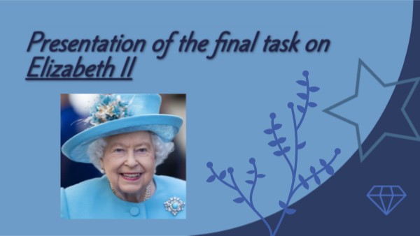 Presentation of the final task on Elizabeth II | Genially