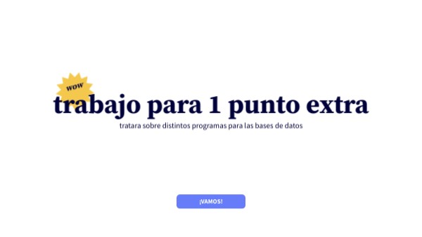 trabajo para 1 punto extra | Genially